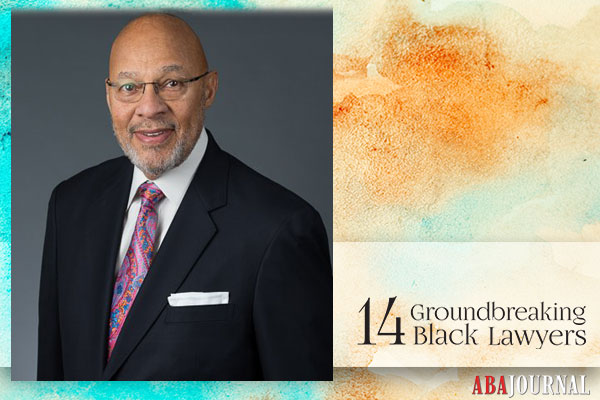 14 Groundbreaking Black Lawyers - ABA Journal